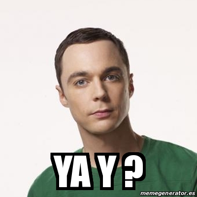 Meme Sheldon Cooper - ya y ? - 16545160