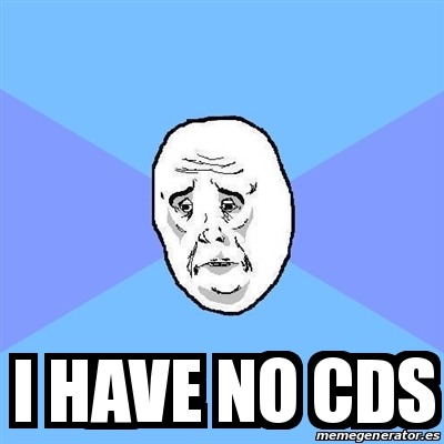 Meme Okay Guy - I Have no cdS - 16545271
