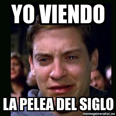 Meme crying peter parker - yo viendo la pelea del siglo - 16559339