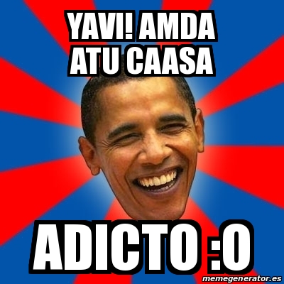 Meme Obama - yavi! amda atu caasa adicto :O - 16580189
