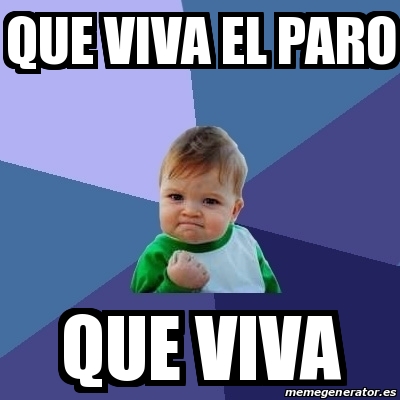 Meme Bebe Exitoso - que viva el paro que viva - 16586129