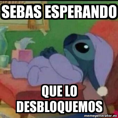 Meme Personalizado - sebas esperando que lo desbloquemos - 16596124