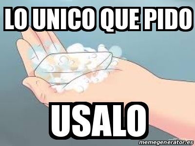 Meme Personalizado - lo unico que pido usalo - 16647224