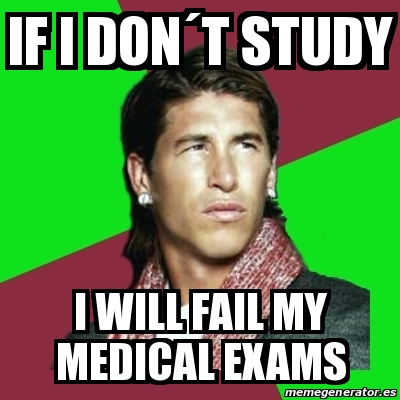 Meme Sergio Ramos - if i donÂ´t study i will fail my medical exams ...