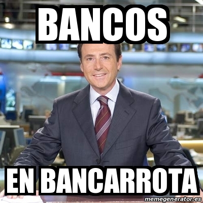 Meme Matias Prats - bancos en bancarrota - 16668538