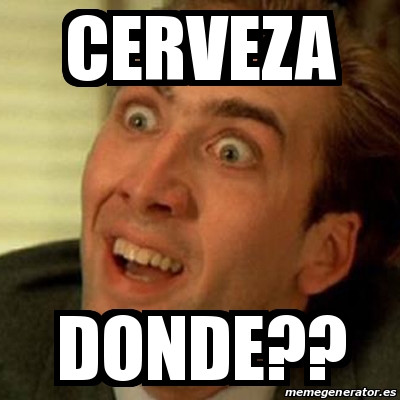 Meme No me digas - Cerveza Donde?? - 16681837