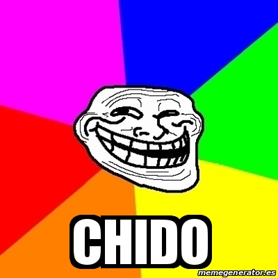 Meme Troll - chido - 16694635