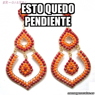 Meme Personalizado - esto quedo pendiente - 16696316