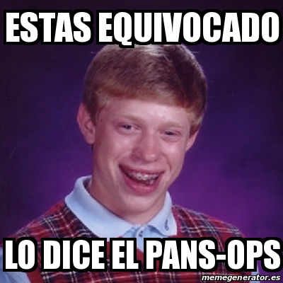 Meme Bad Luck Brian - Estas equivocado lo dice el pans-ops - 16696624