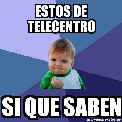 Meme Bebe Exitoso - estos de telecentro si que saben - 16696983