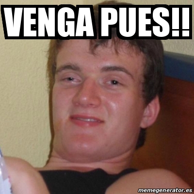 Meme Stoner Stanley - Venga pues!! - 16711483