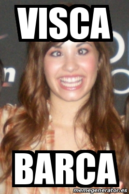 Meme Personalizado - visca barca - 16715846