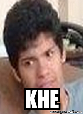 Meme Personalizado - khe - 16736722