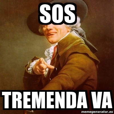 Meme Joseph Ducreux - SOS Tremenda va - 16767451