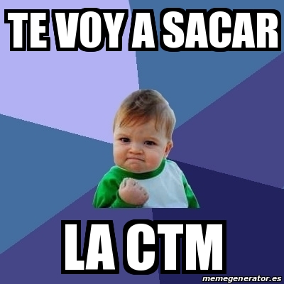 Meme Bebe Exitoso - te voy a sacar la ctm - 16771136