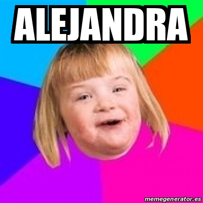 Meme Retard Girl - alejandra - 16799514