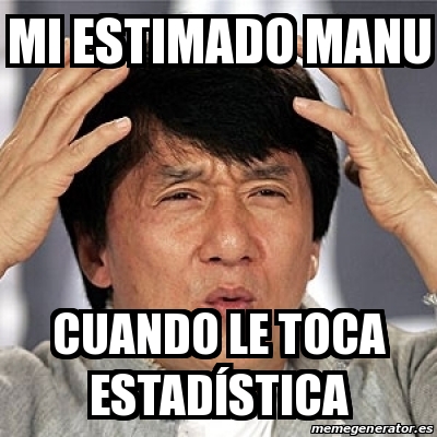 Meme Jackie Chan - Mi estimado Manu cuando le toca estadÃ­stica - 16803450