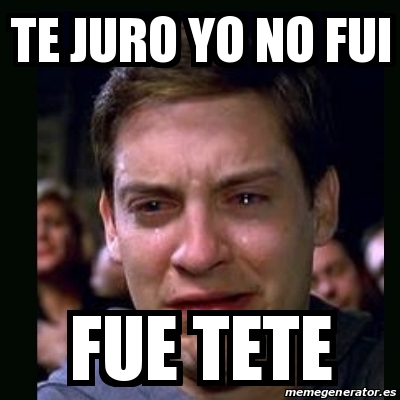 Meme crying peter parker - te juro yo no fui fue tete - 16817237