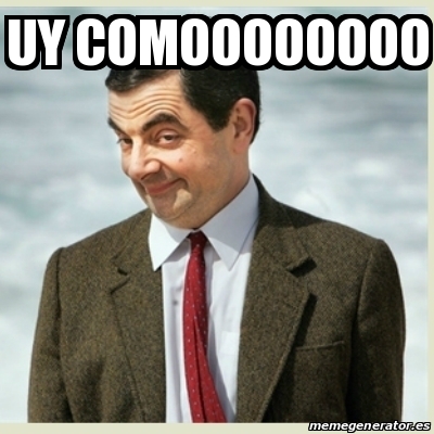 Meme Mr Bean - UY COMOOOOOOOO - 16861942