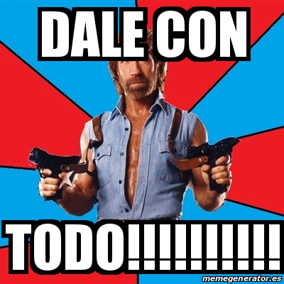 Meme Chuck Norris - dale con todo!!!!!!!!!! - 16895626