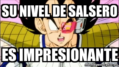 Meme Personalizado - su nivel de salsero es impresionante - 16911251