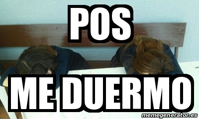 Meme Personalizado - pos me duermo - 16911838