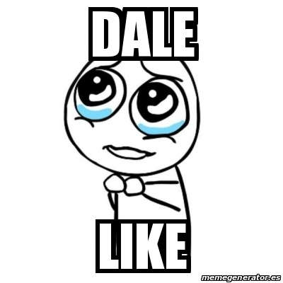 Meme Por favor - dale like - 16916659