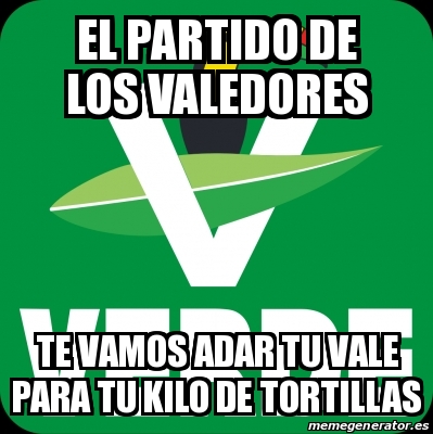 Meme Personalizado - EL PARTIDO DE LOS VALEDORES TE VAMOS ADAR TU VALE ...