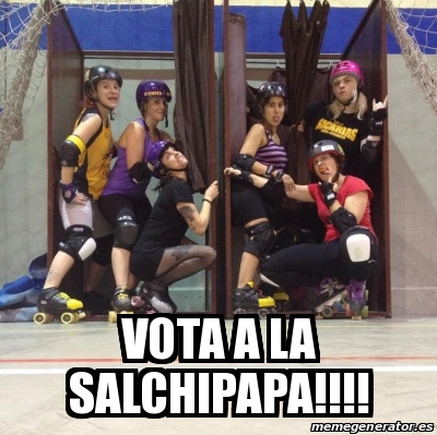 Meme Personalizado - VOTA A LA SALCHIPAPA!!!! - 16926699