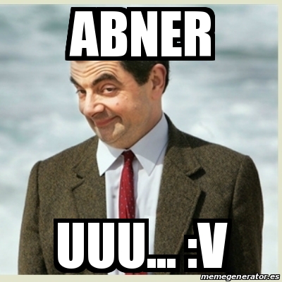 Meme Mr Bean - abner uuu... :v - 16957526