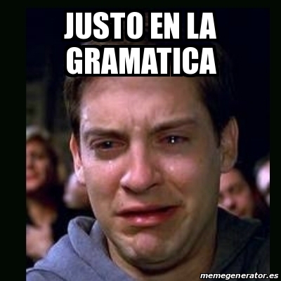 Meme crying peter parker - justo en la gramatica - 16983092