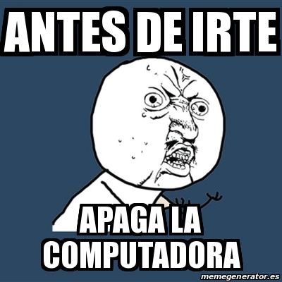 Apagar Computadora Meme : Estudiante Olvido Apagar El Microfono ...
