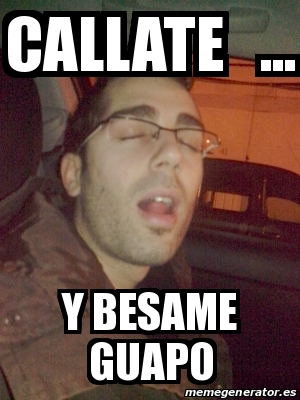 Besame Guapo Memes