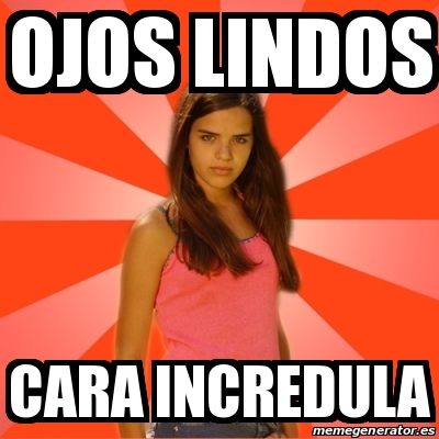 Meme Jealous Girl - ojos lindos cara incredula - 17109309