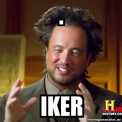 Meme Ancient Aliens - . Iker - 17114935