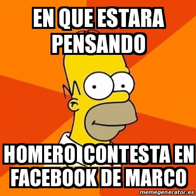 Meme Homer - en que estara pensando homero contesta en facebook de ...
