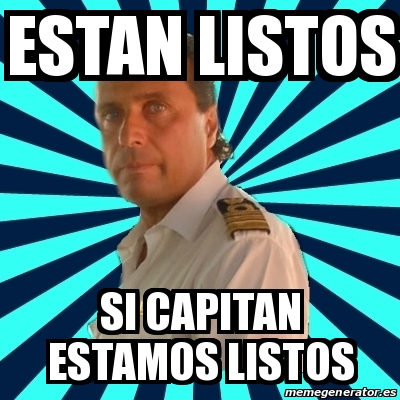 Meme Francesco Schettino - estan listos si capitan estamos listos ...