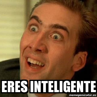 Meme No me digas - eres inteligente - 17157840