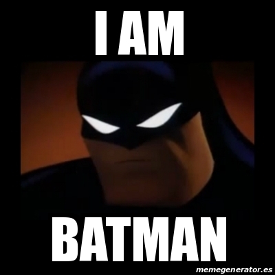 Meme Disapproving Batman - i am batman - 17158067