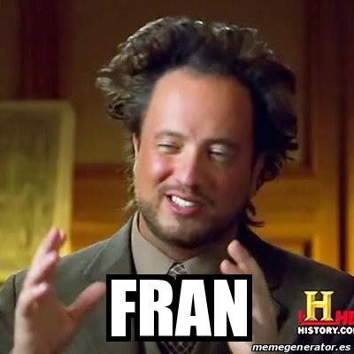 Meme Ancient Aliens - FRAN - 17027948