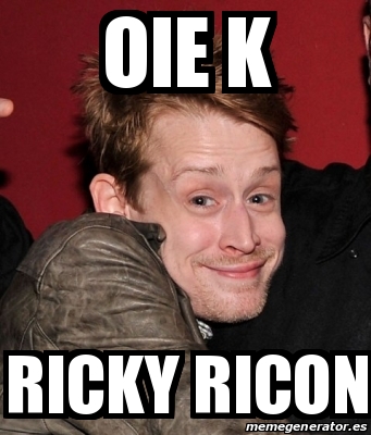 Meme Personalizado - oie k ricky ricon - 17266778