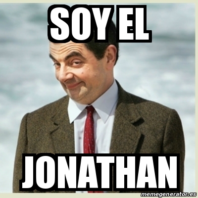 Meme Mr Bean - Soy el Jonathan - 17268139