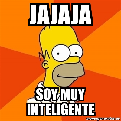 Meme Homer - jajaja soy muy inteligente - 17282850