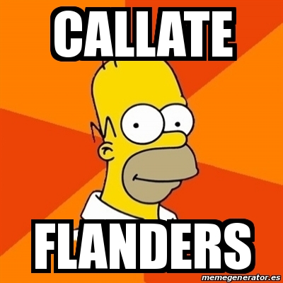 Meme Homer - callate flanders - 17039974
