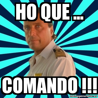 Meme Francesco Schettino - ho que ... comando !!! - 17306336
