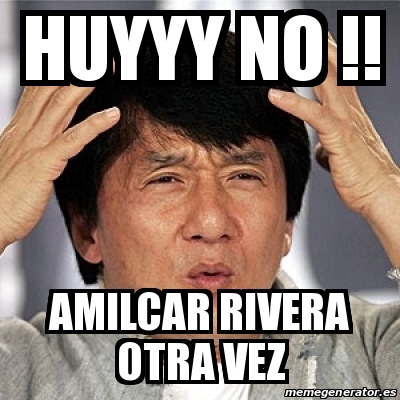 Meme Jackie Chan - huyyy no !! amilcar rivera otra vez - 17312507