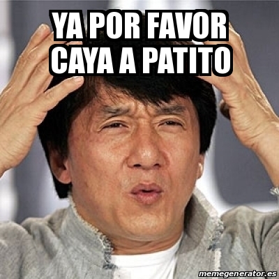 Meme Jackie Chan - Ya por favor caya a patito - 17321653