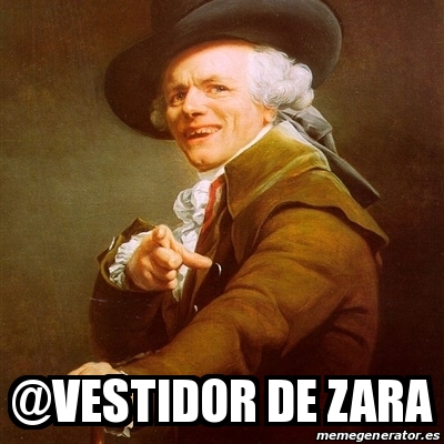 Meme Joseph Ducreux - @vestidor de zara - 17322254