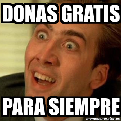 Meme No me digas - donas gratis para siempre - 17343640