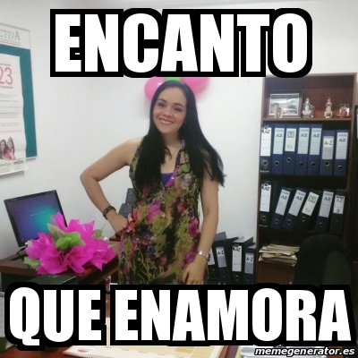 Meme Personalizado - encanto que enamora - 17361612